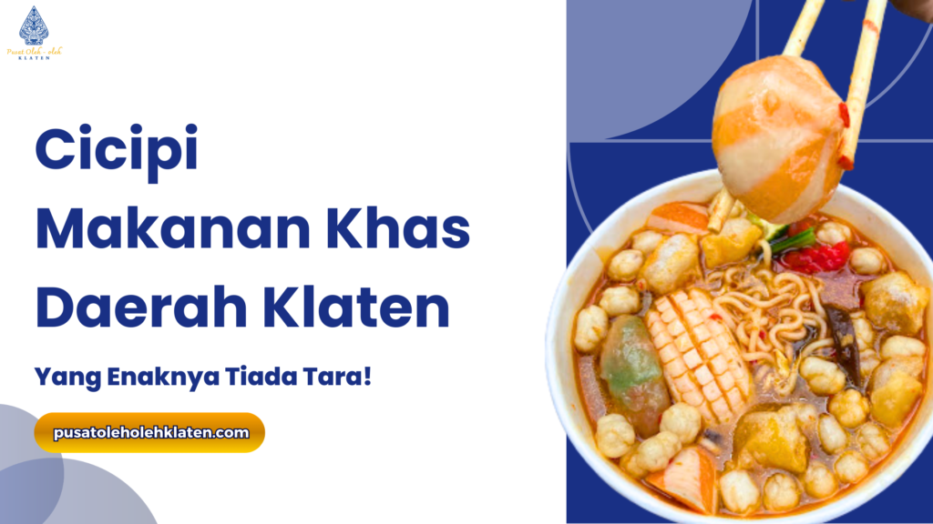 Cicipi Makanan Khas Daerah Klaten, yang Enaknya Tiada Tara!